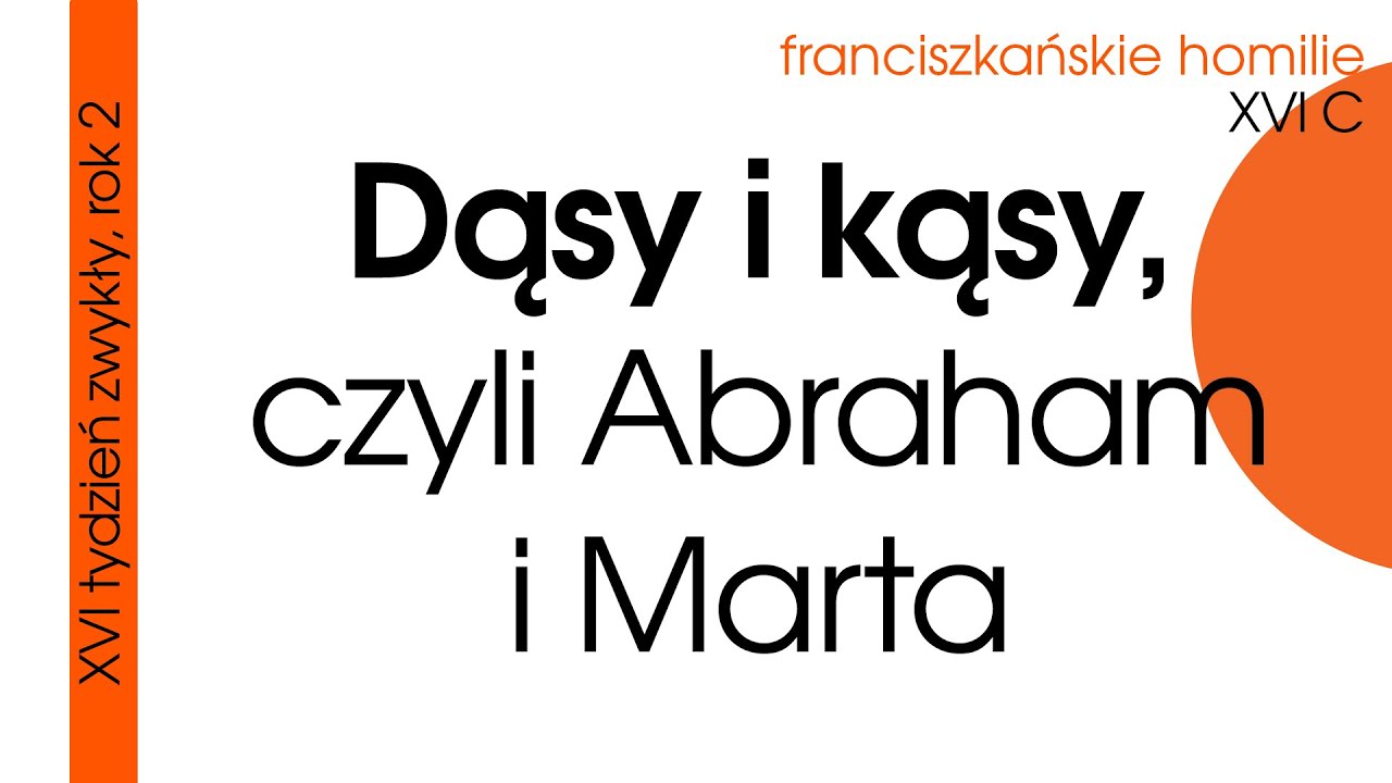 Dąsy i kąsy: 17 VII 2022 XVI C | Franciszkanie TV