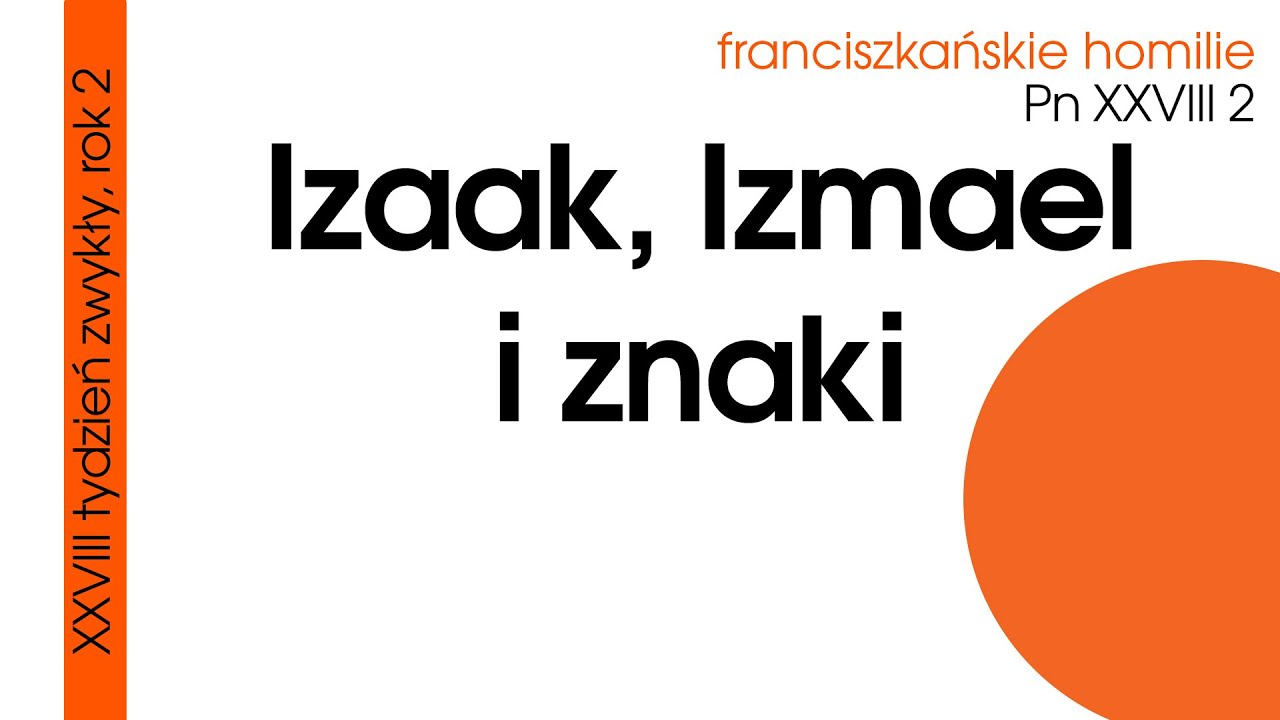 Izaak, Izmael i znaki: Pn XXVIII 2 | Franciszkanie TV