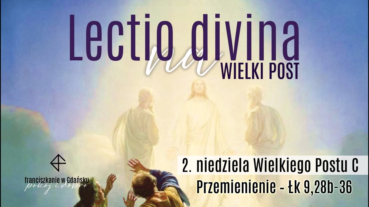 Lectio divina na Wielki Post – 2. niedziela Wielkiego Postu C ...